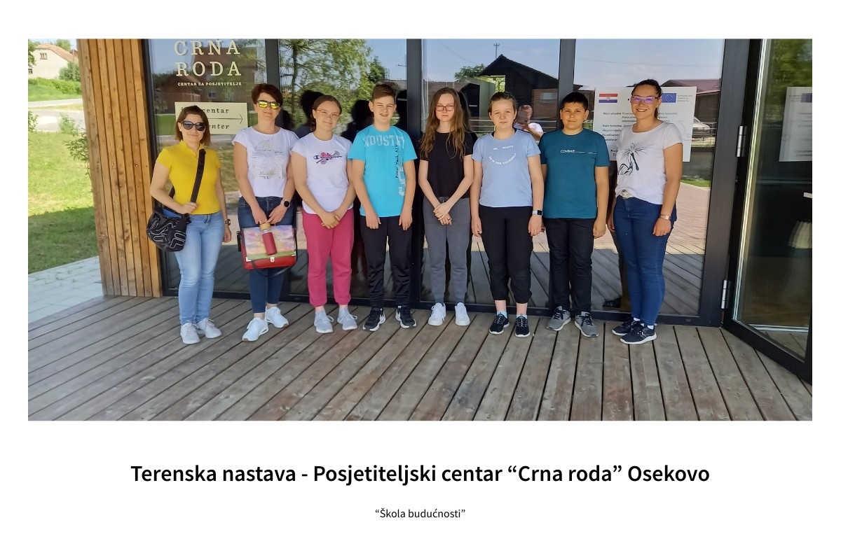 Terenska nastava - Posjetiteljski centar "Crna roda" Osekovo