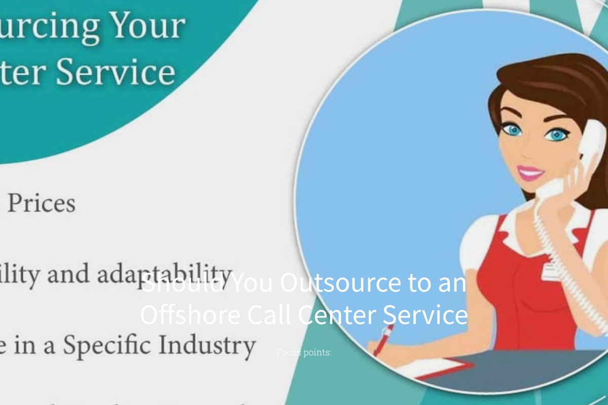 Should You Outsource to an Offshore Call Center Service