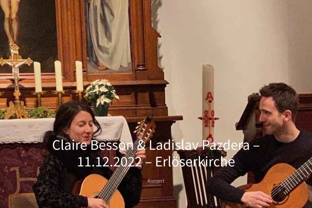 Claire Besson & Ladislav Pazdera – 11.12.2022 – Erlöserkirche