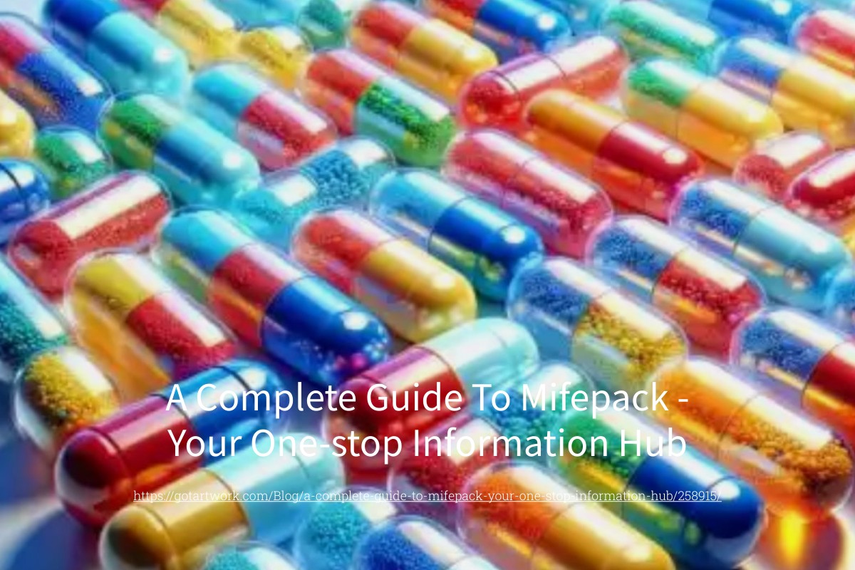 A Complete Guide To Mifepack - Your One-stop Information Hub
