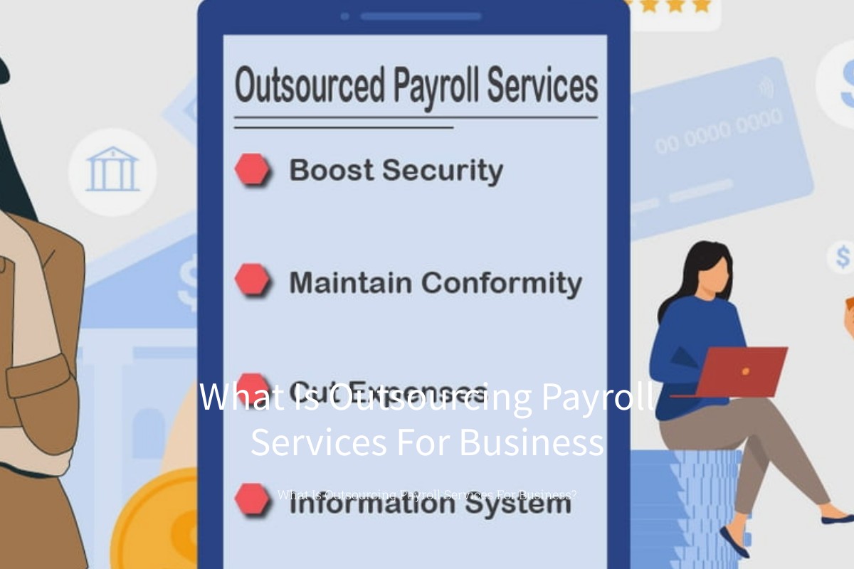 What Is Outsourcing Payroll Services For Business