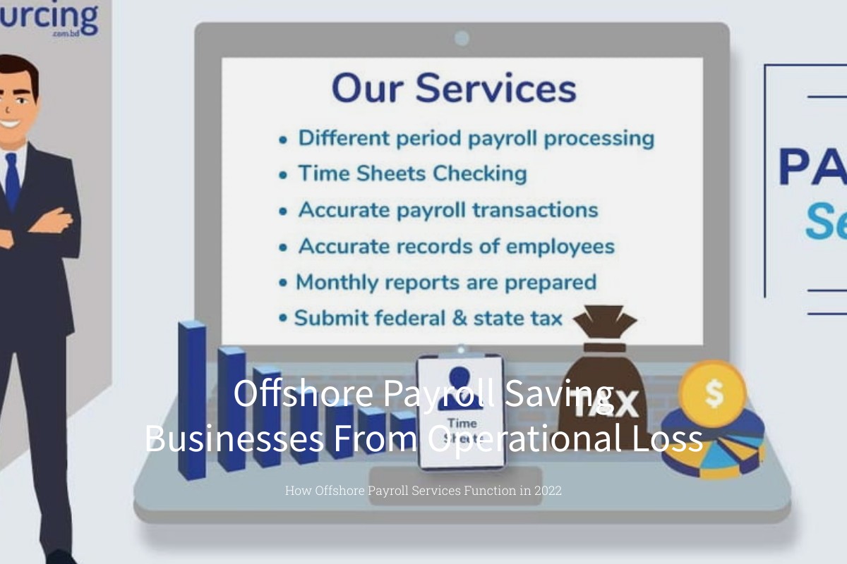 Offshore Payroll Saving Businesses From Operational Loss