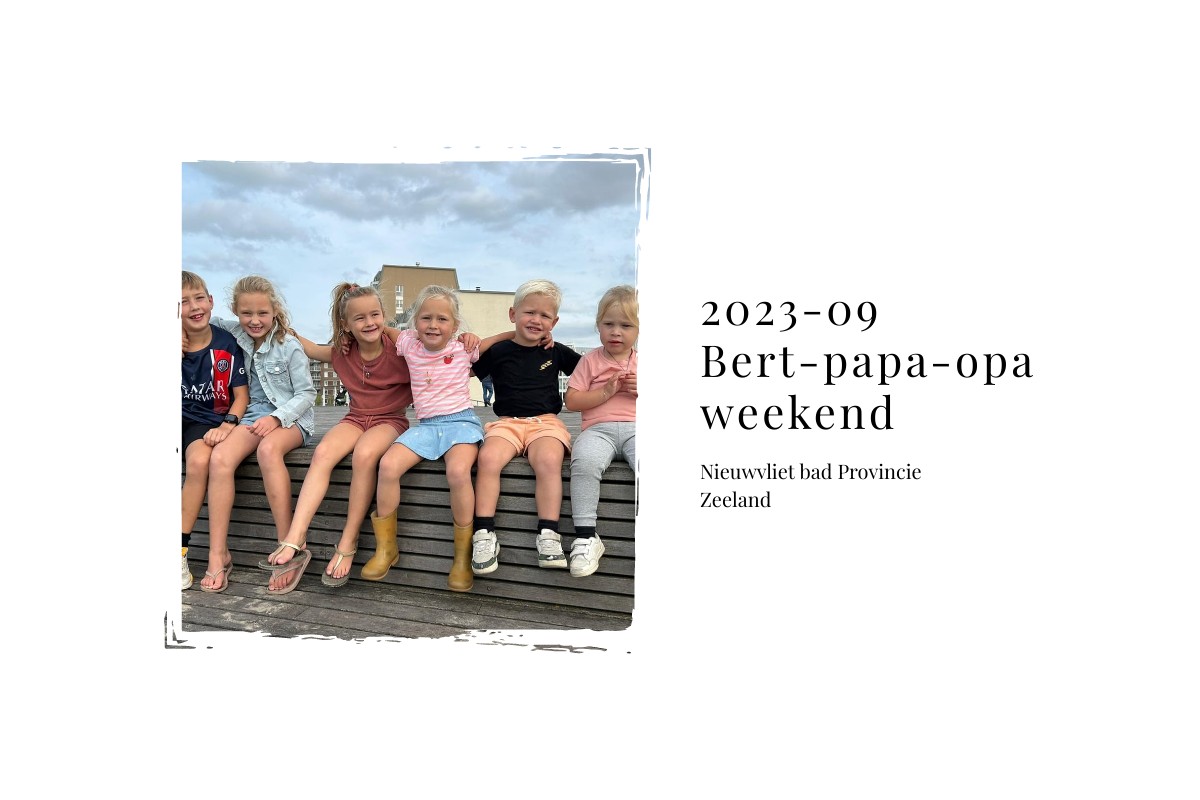 2023-09 Bert-papa-opa weekend