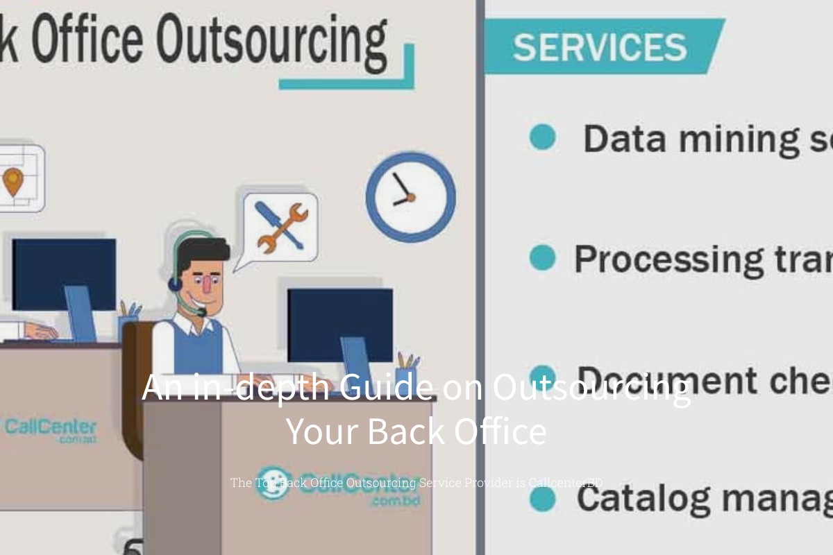 An in-depth Guide on Outsourcing Your Back Office