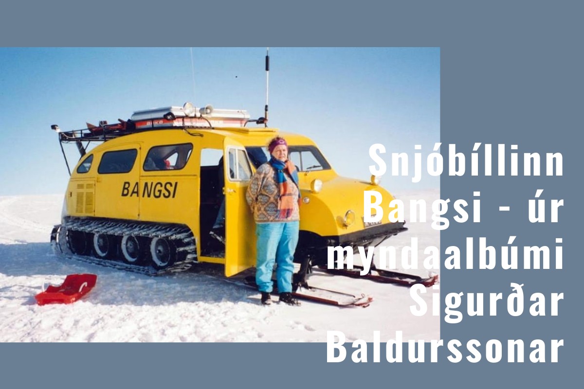 Snjóbíllinn Bangsi - úr myndaalbúmi Sigurðar Baldurssonar